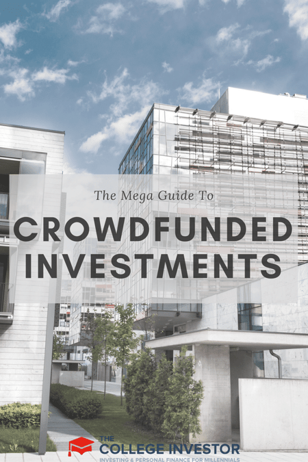 The Mega Guide To Crowdfunded Investments: Equity, Real Estate, And More