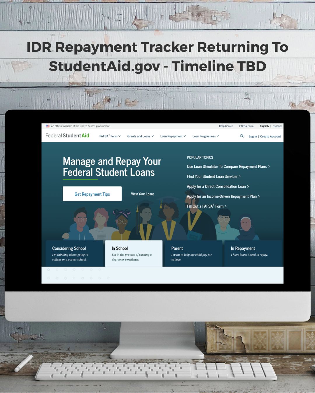 IDR Payment Tracker Returning to StudentAid.gov After Education ...